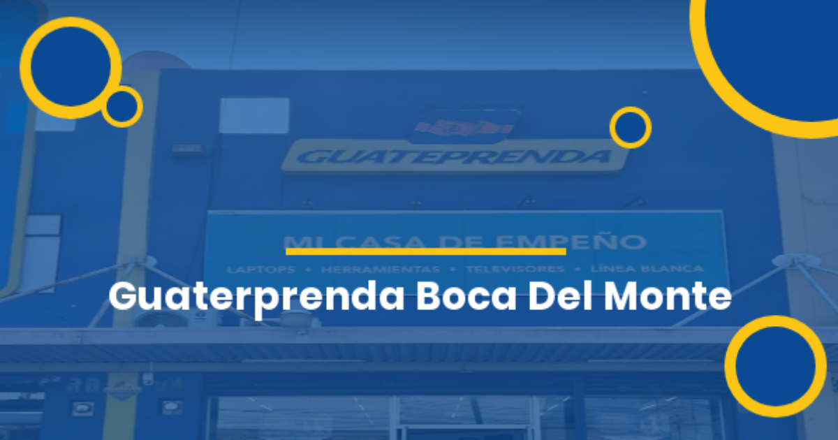 Casa de Empeño Boca Del Monte Guatemala | Guateprenda