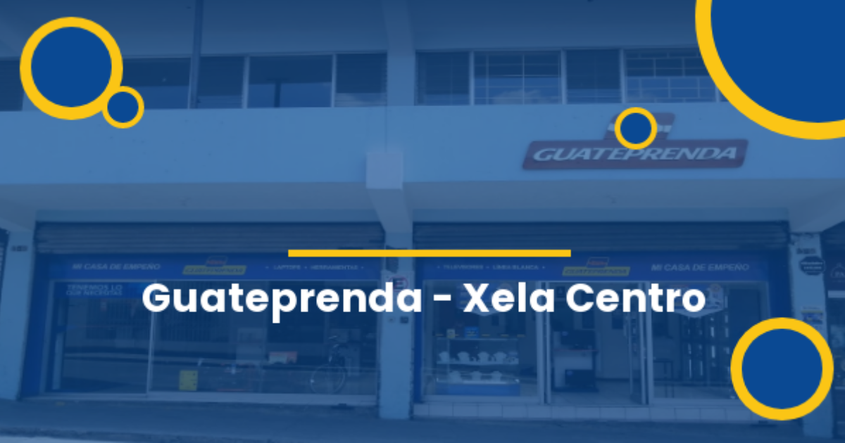 Casa de Empeño Xela Centro Quetzaltenango Guatemala | Guateprenda