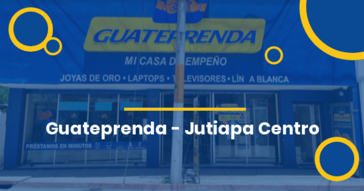 Casa de Empeño Jutiapa Centro Guatemala | Guateprenda