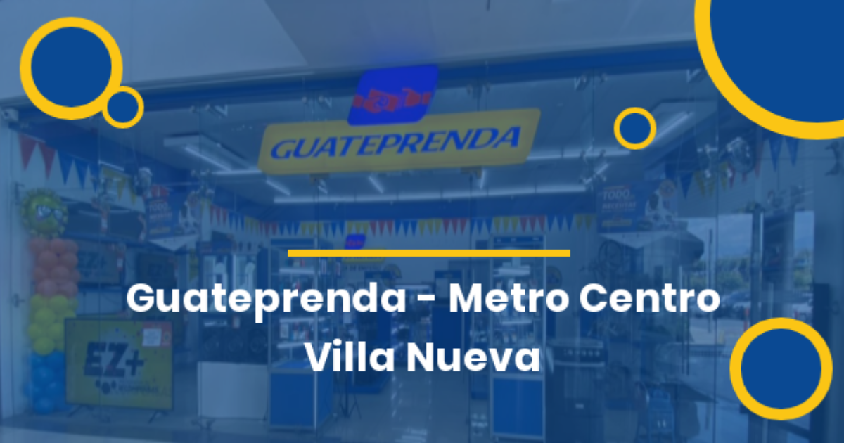 Casa de Empeño Metro Centro Villa Nueva San Marcos… | Guateprenda