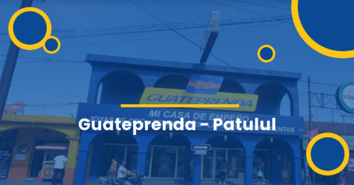 Casa de Empeño Patulul Suchitepequez Guatemala | Guateprenda